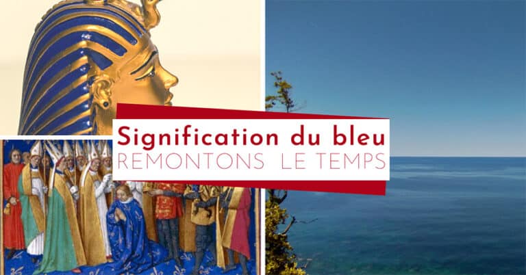 Quelle est la signification du bleu ? [remontons le temps]